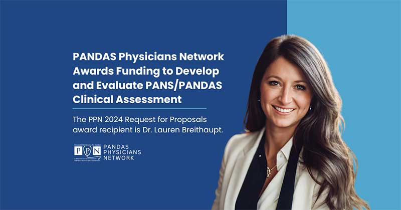 PPN Awards Funding for PANS/PANDAS Clinical Assessment | PPN